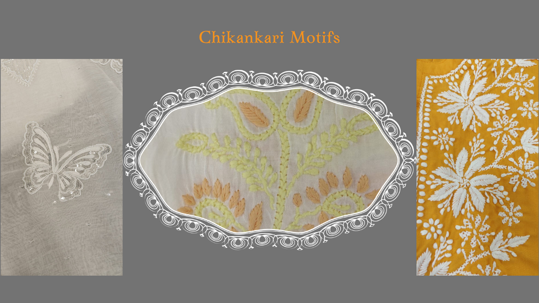 Exploring Chikankari Motifs: The Art Behind Timeless Embroidery