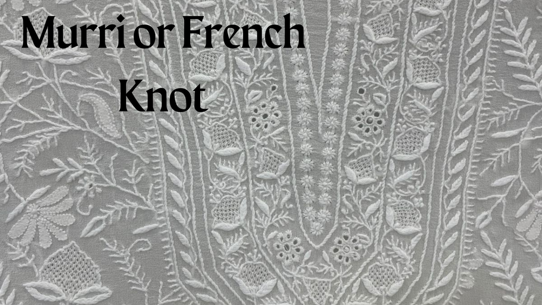 Murri or French Knot: The Elegance of Intricate Embroidery